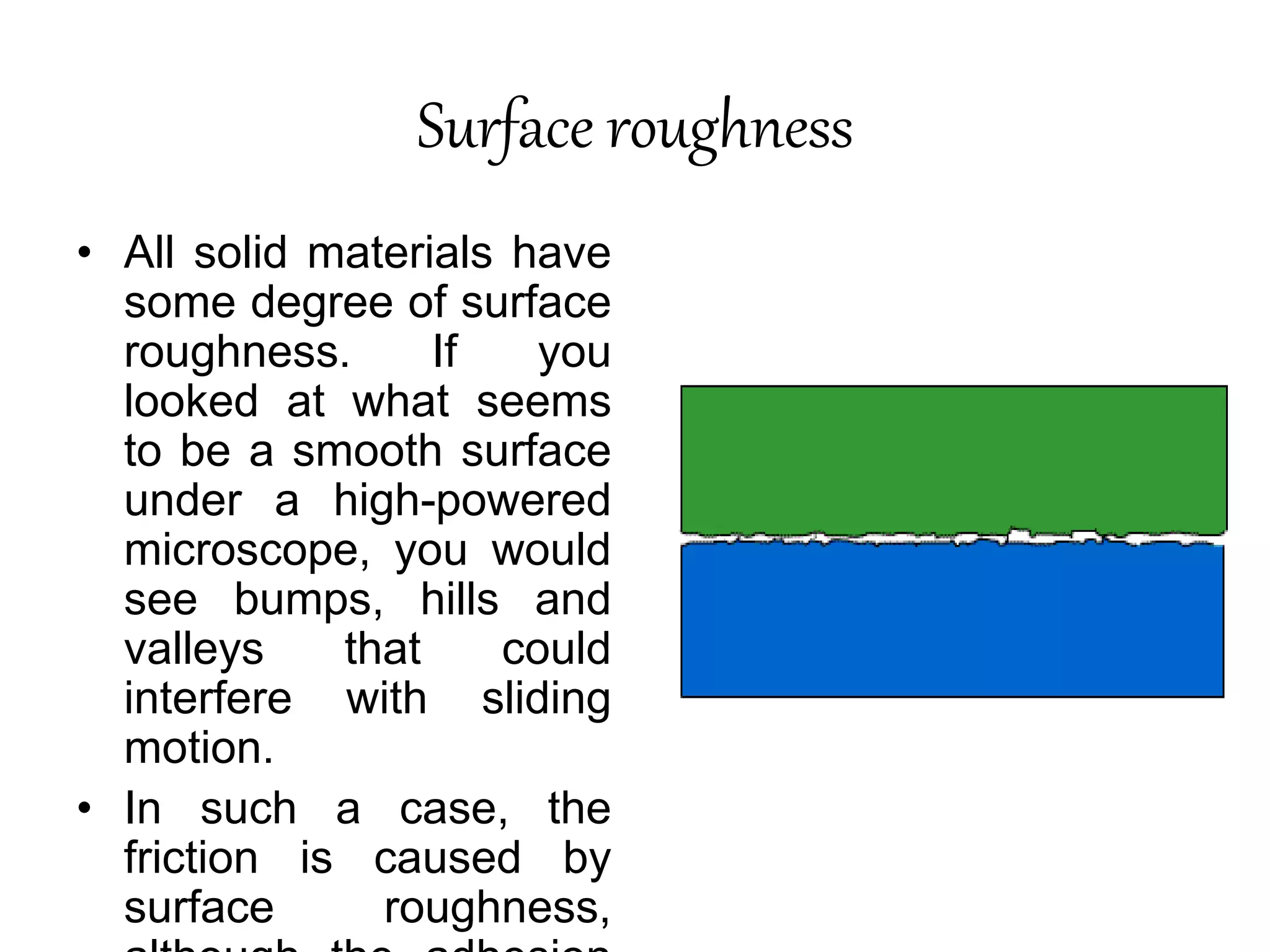Tribology Aspects .Cause of friction,stick and slip phenomenon,sliding ...