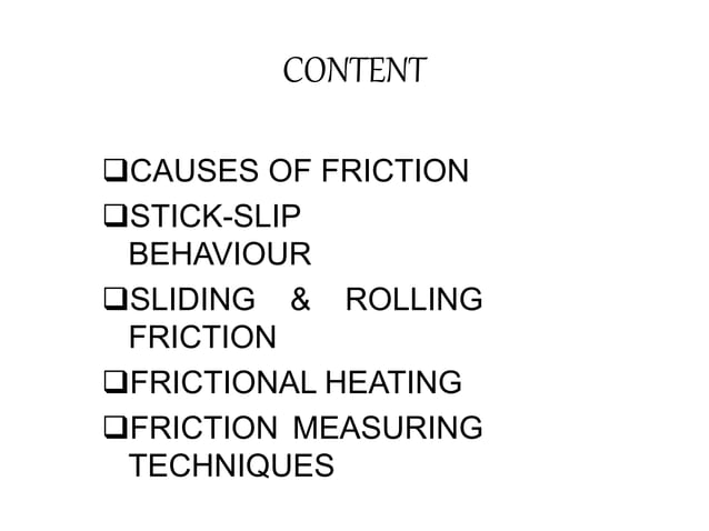 Tribology Aspects .Cause of friction,stick and slip phenomenon,sliding ...