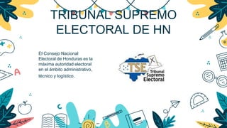 Tribunal supremo electoral de honduras | PPTX