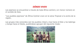 Tribu pigmeos | PPTX