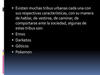 Tribus urbanas | PPTX