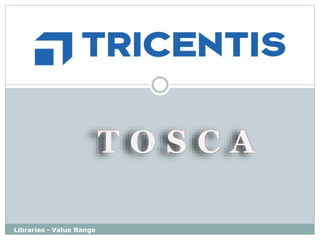 Tricentis Tosca Libraries - Value Range | PPTX