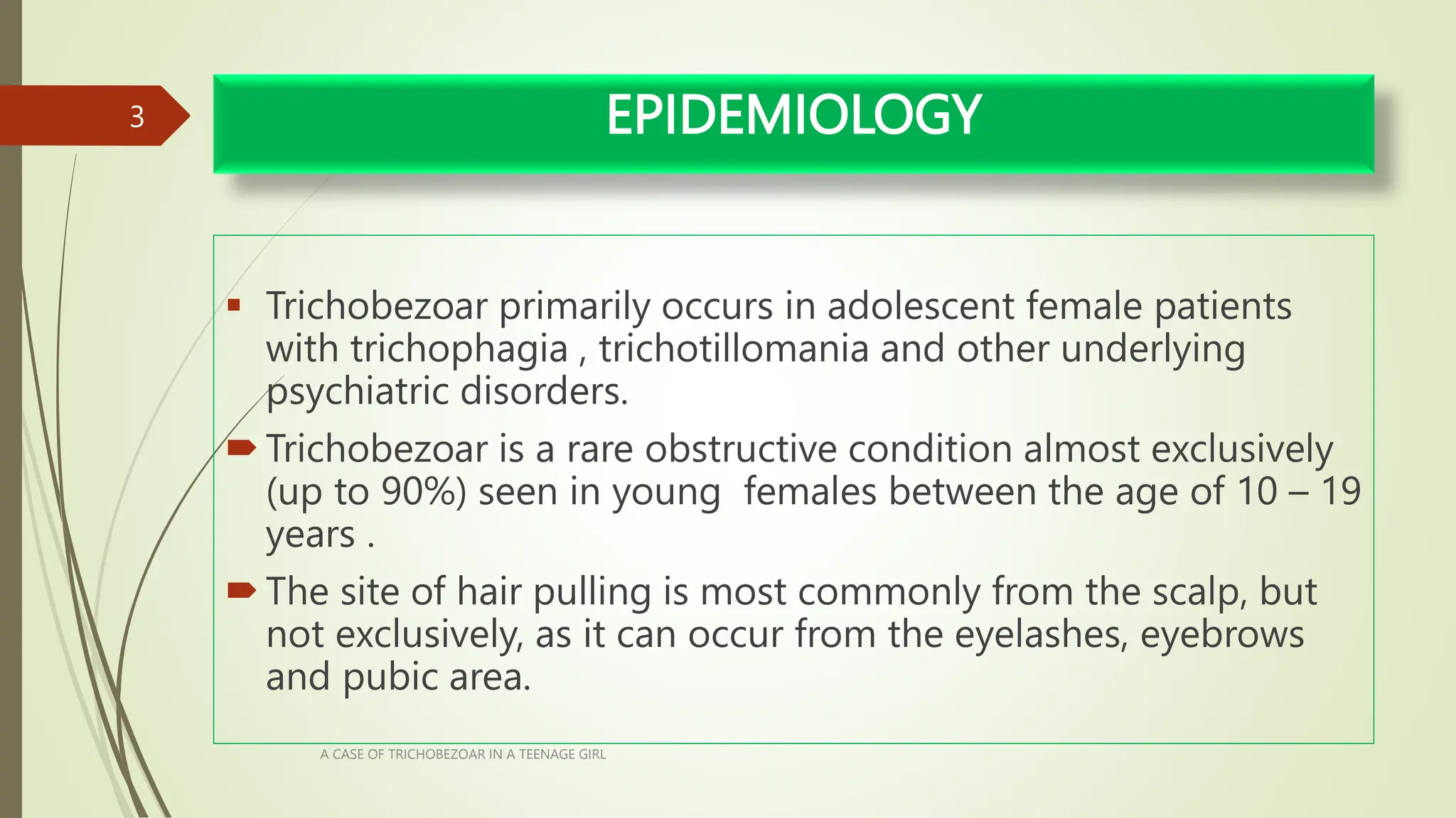 A case of Trichobezoar in a teenage female | PPTX
