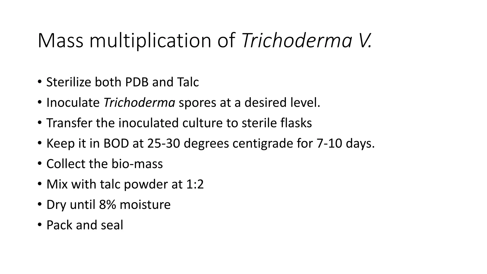 Mass multiplication of a Biofertilizer- Trichoderma viride | PPTX