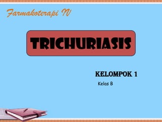 Trichuriasis | PPTX