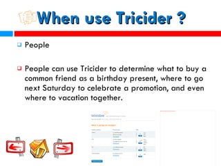 Tricider | PPT | Computer Software and Applications | Computing