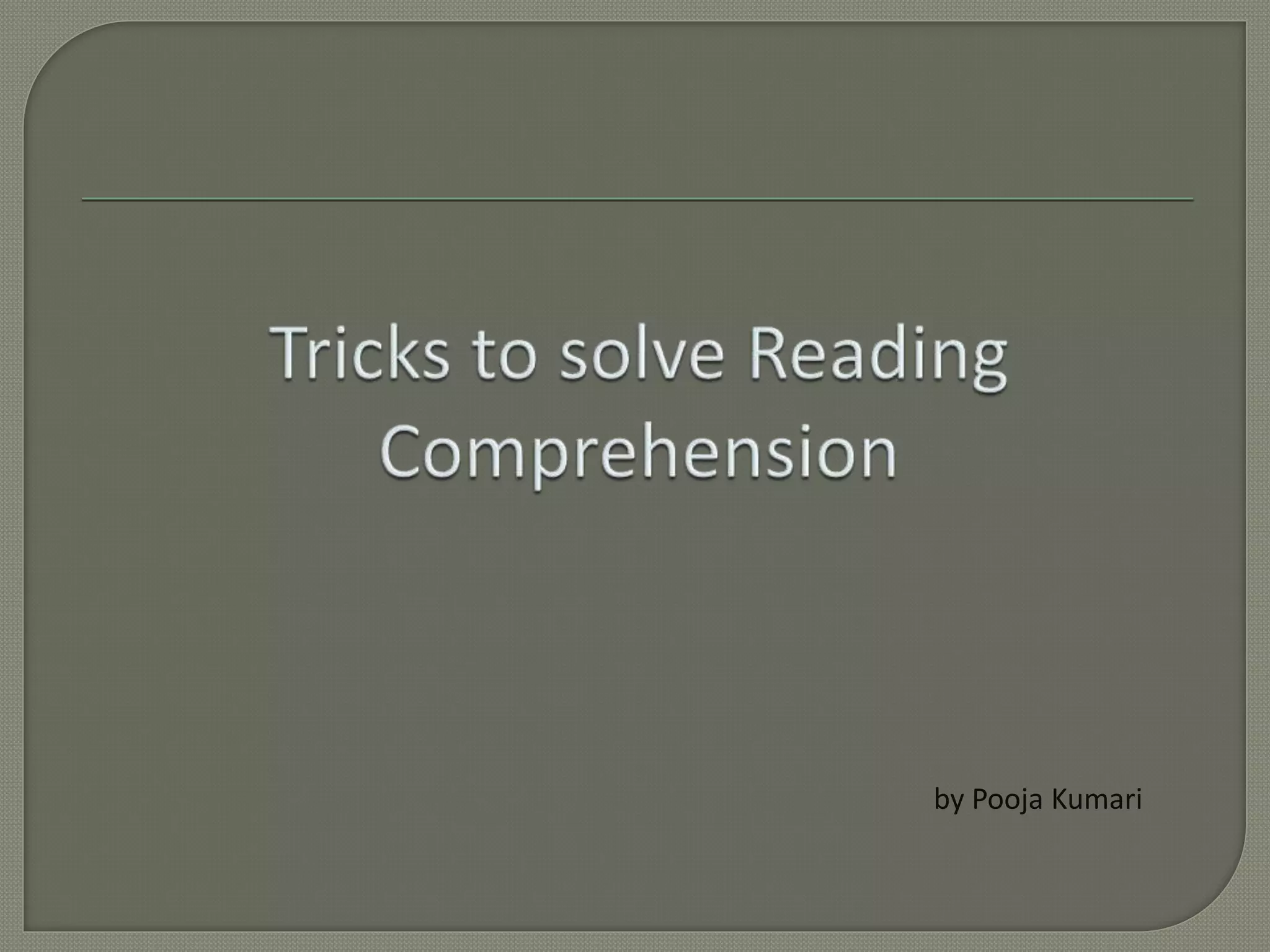 Tricks to solve reading comprehension | PPTX