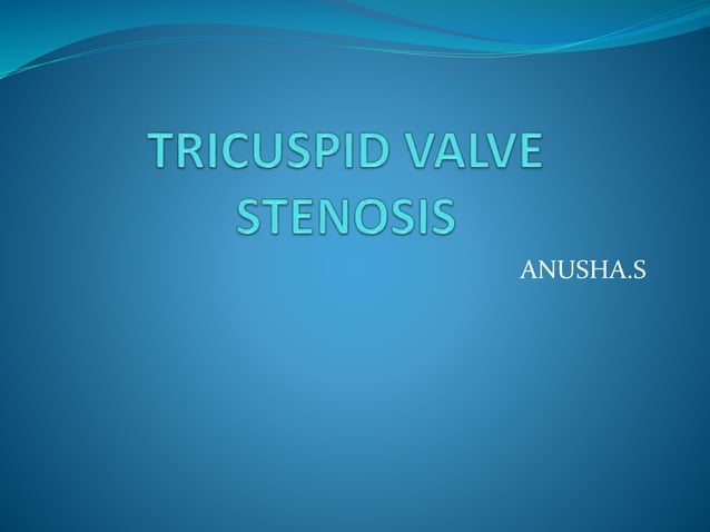 Tricuspid Valve Stenosis Ppt