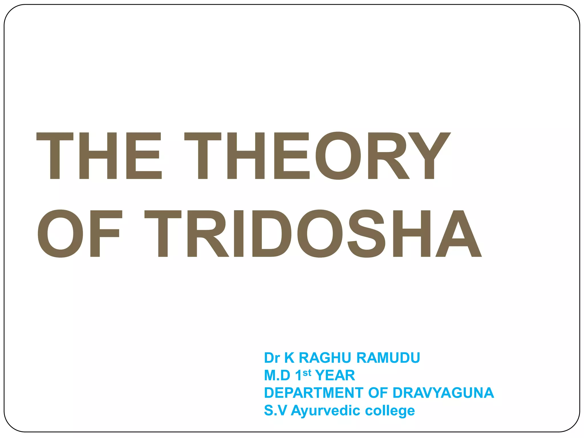 The theory of tridosha | PPTX