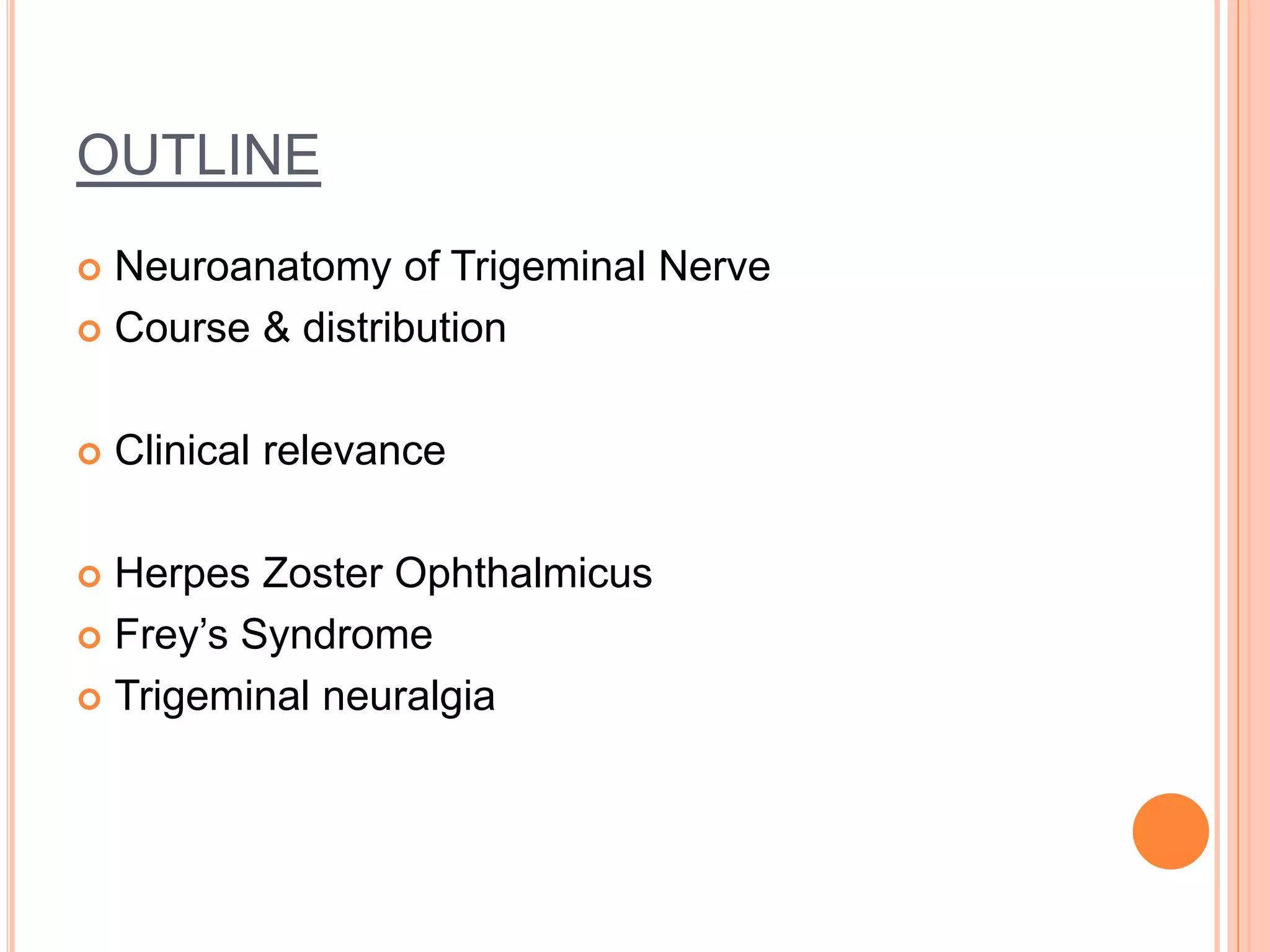 Trigeminal nerve: A clinical overview in ENT | PPTX