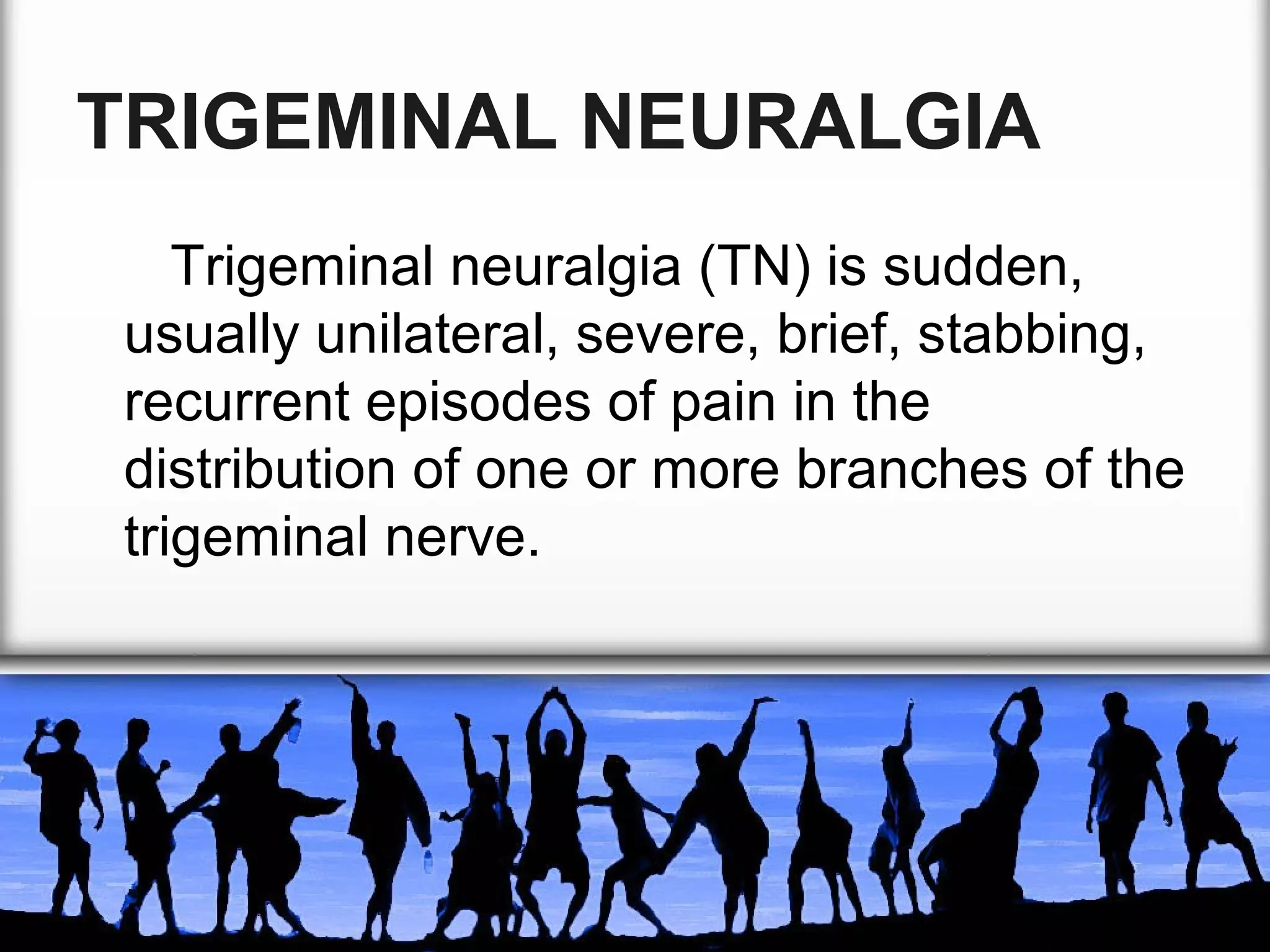 Trigeminal neuralgia | PPT