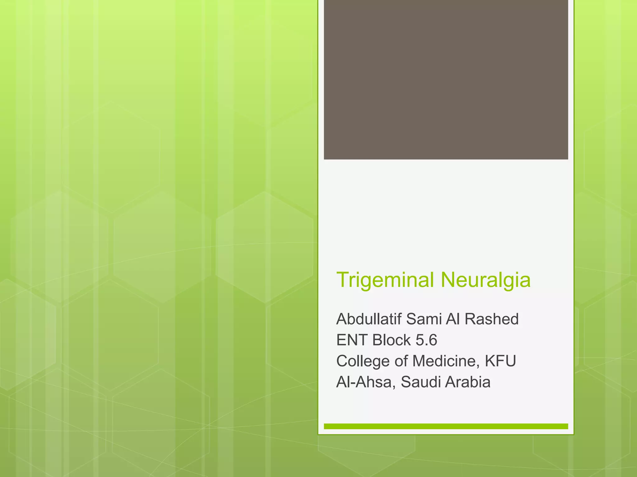 Trigeminal Neuralgia | PPTX