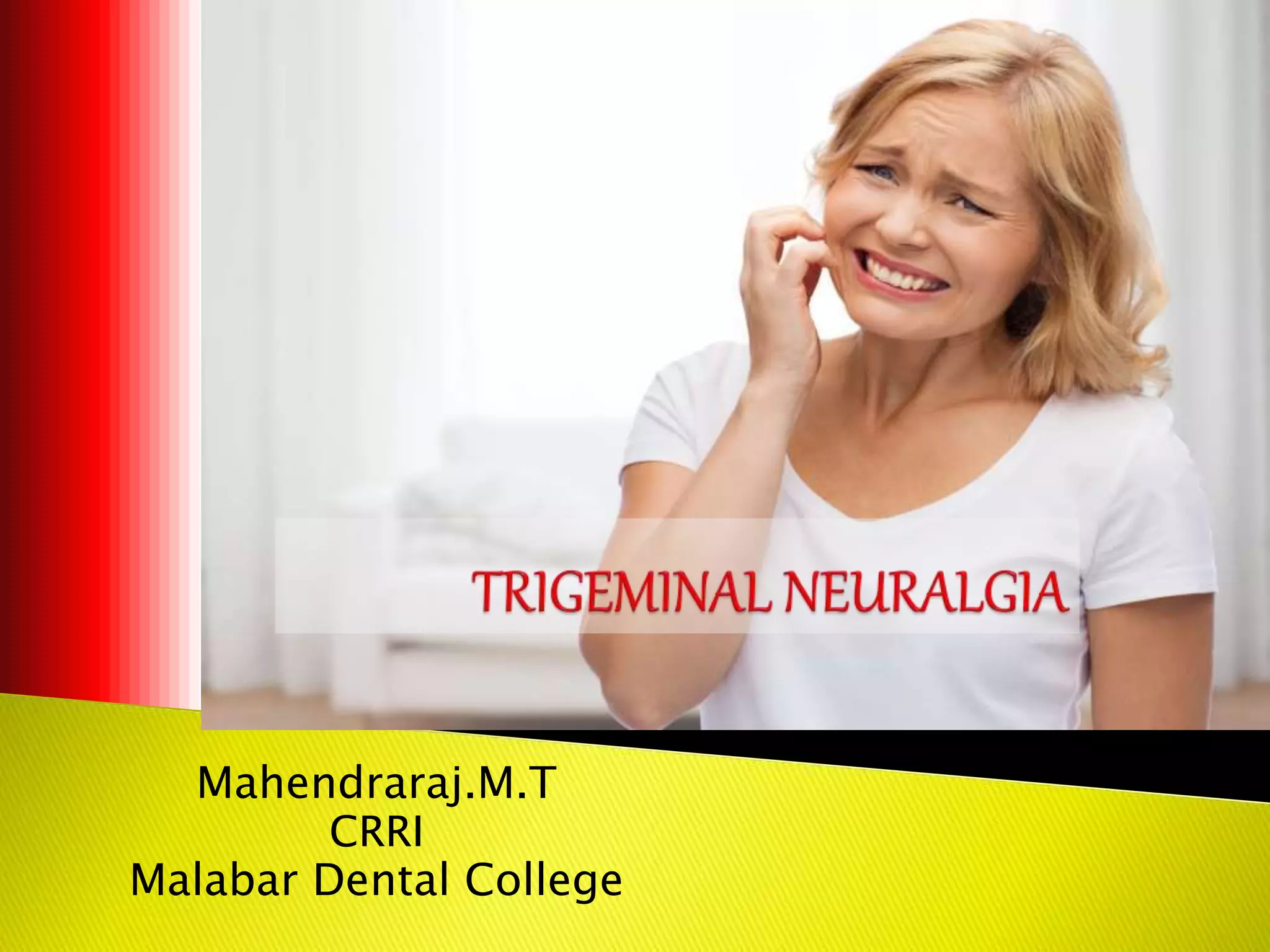Trigeminal neuralgia | PPTX