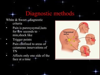 TRIGEMINAL NEURALGIA alias Neuralgic Pain | PPT