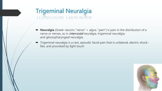 Trigeminal neuralgia | PPTX