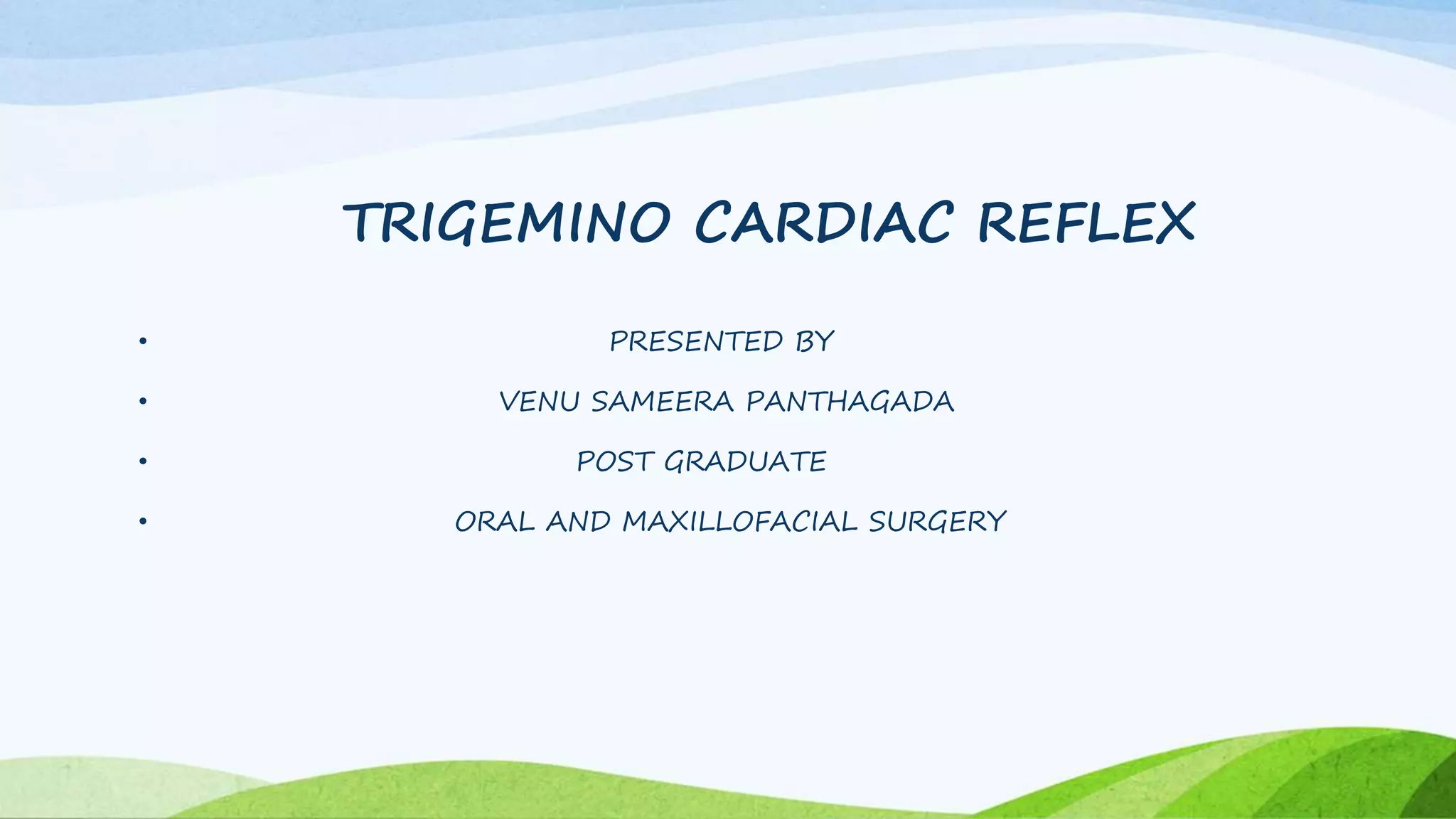 Trigemino cardiac reflex | PPTX
