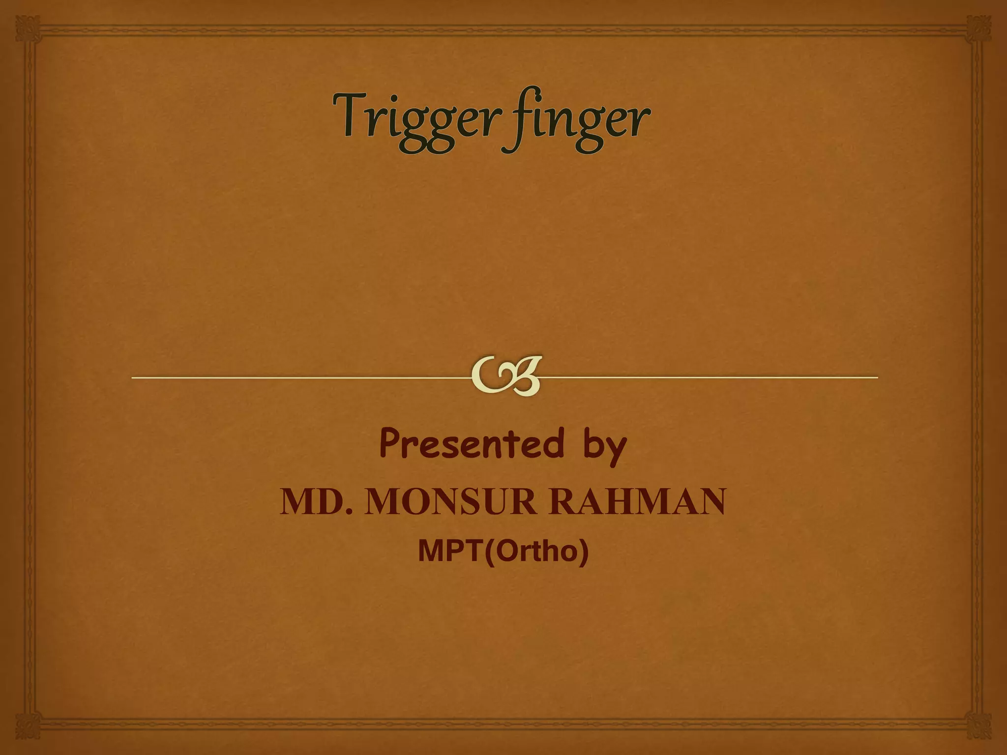 Trigger finger,causes,symptom,management | PPTX