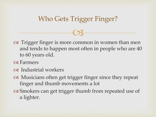 Trigger finger,causes,symptom,management | PPTX
