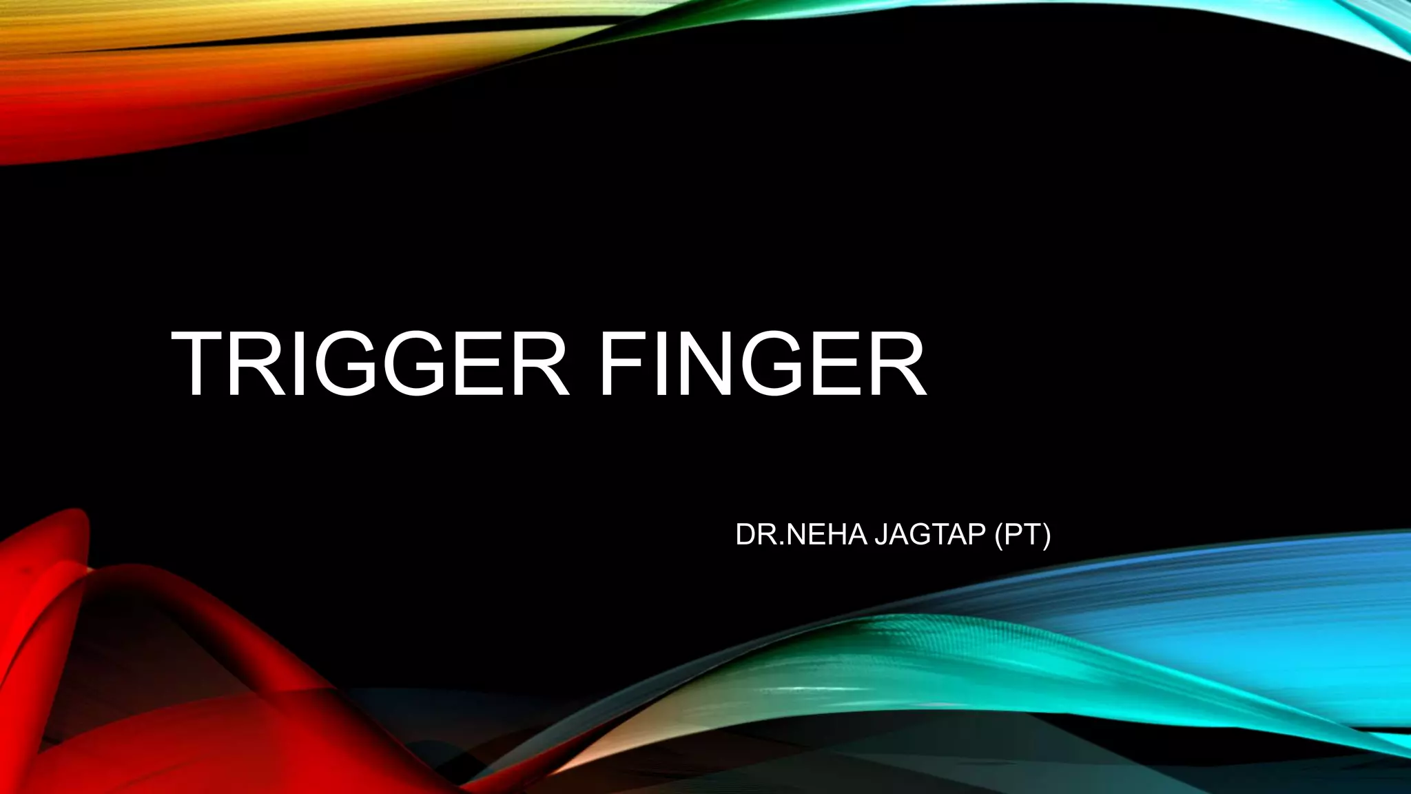 Trigger finger | PPTX