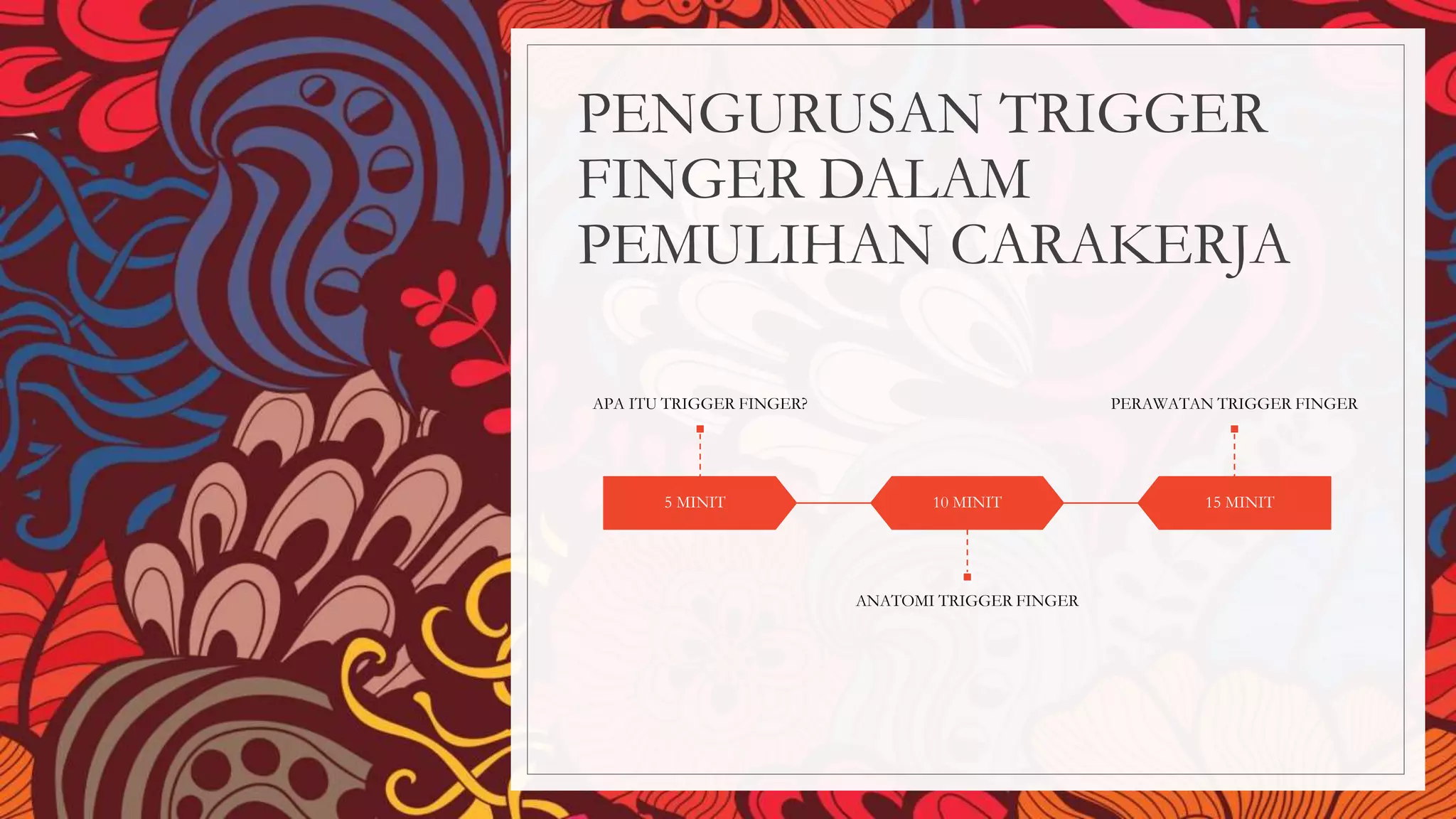 PENGURUSAN TRIGGER FINGER DALAM PEMULIHAN CARAKERJA | PPTX