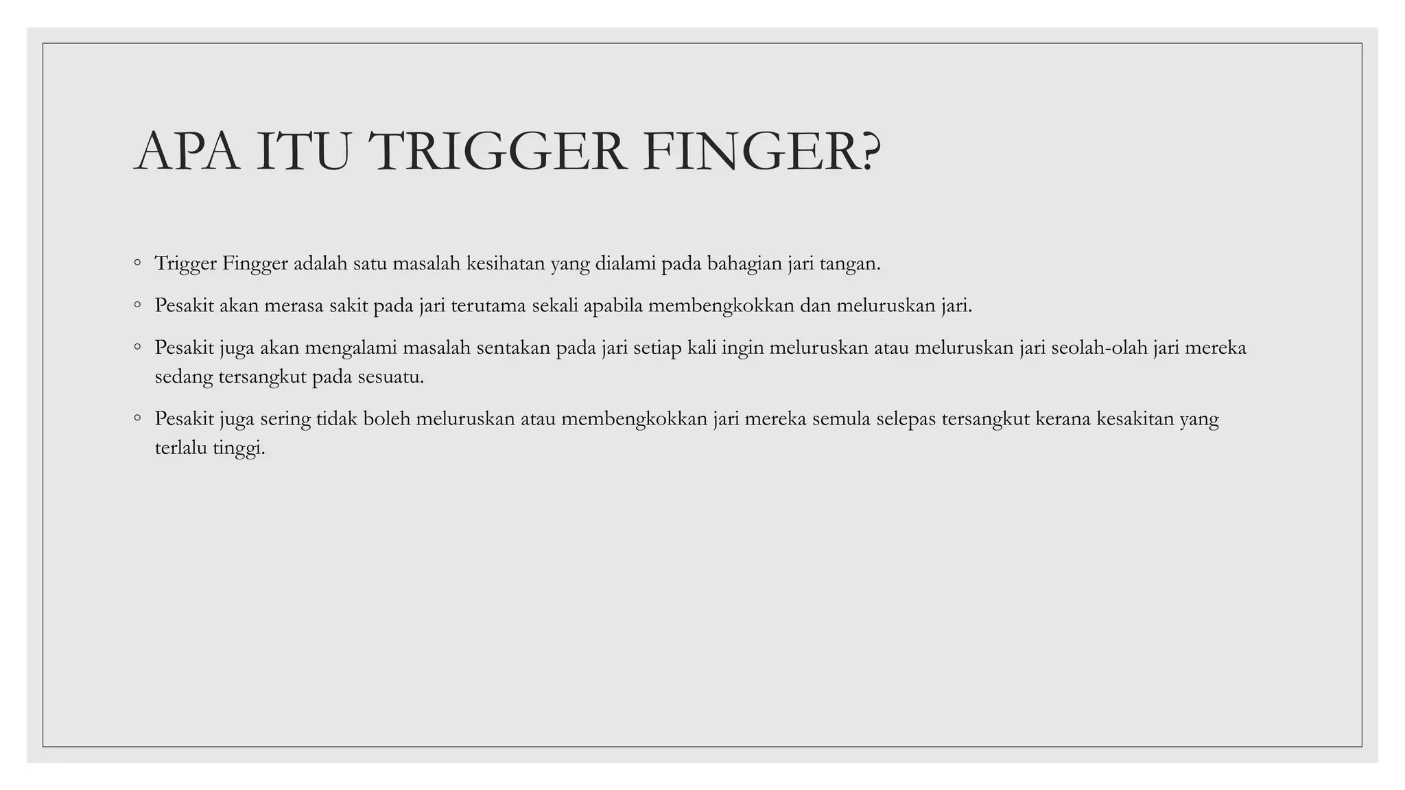 PENGURUSAN TRIGGER FINGER DALAM PEMULIHAN CARAKERJA | PPTX