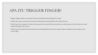 PENGURUSAN TRIGGER FINGER DALAM PEMULIHAN CARAKERJA | PPT