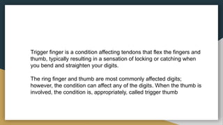 APPROACH TO TRIGGER FINGER INCLUDES ANATOMY AND MX | PPTX