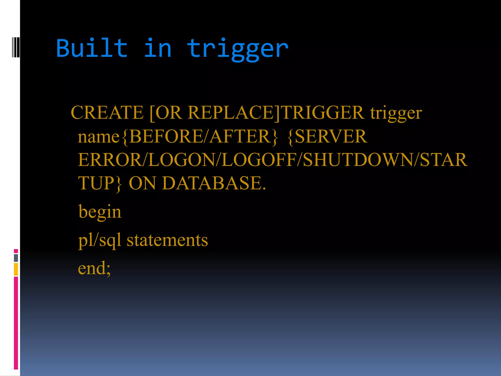 Triggers | PPTX | Databases | Computer Software and Applications