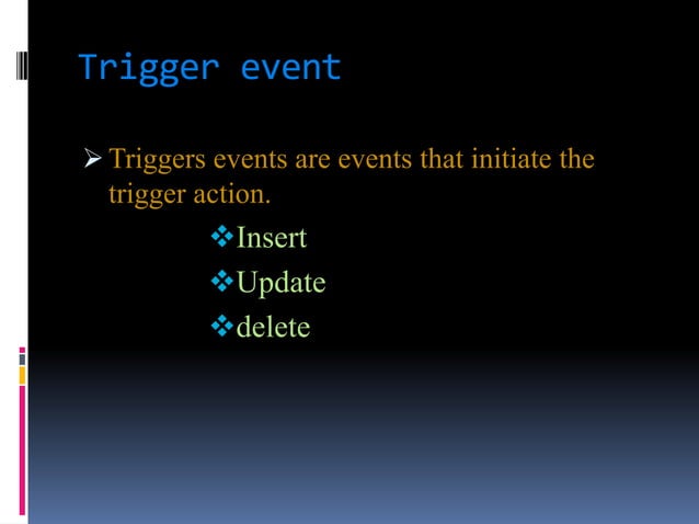 Triggers | PPTX | Databases | Computer Software and Applications