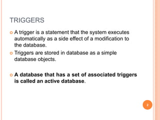 TRIGGERS IN DATABASE MANAGEMENT SYSTEM.ppt
