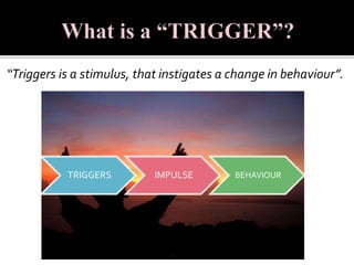 Triggers ppt | PPT