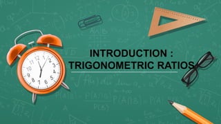 Mathematics 9 Trigonometric Ratios Topic | PPTX
