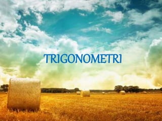 Trigonometri | PPTX | Physics | Science