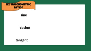 Six trigonometric ratio for right triangle | PPTX