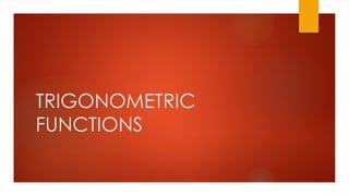 PowerPoint about TRIGONOMETRIC FUNCTIONS.pptx