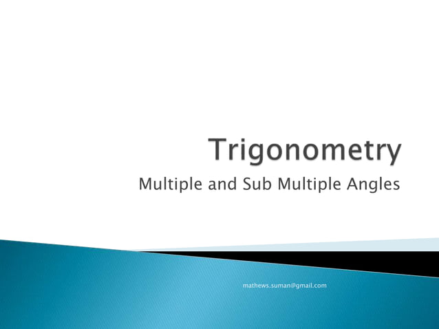 MULTIPLE ANGLES IN TRIGONOMETRY | PPTX