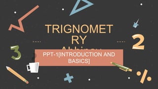 Trigonometry -Abhinav.pptx