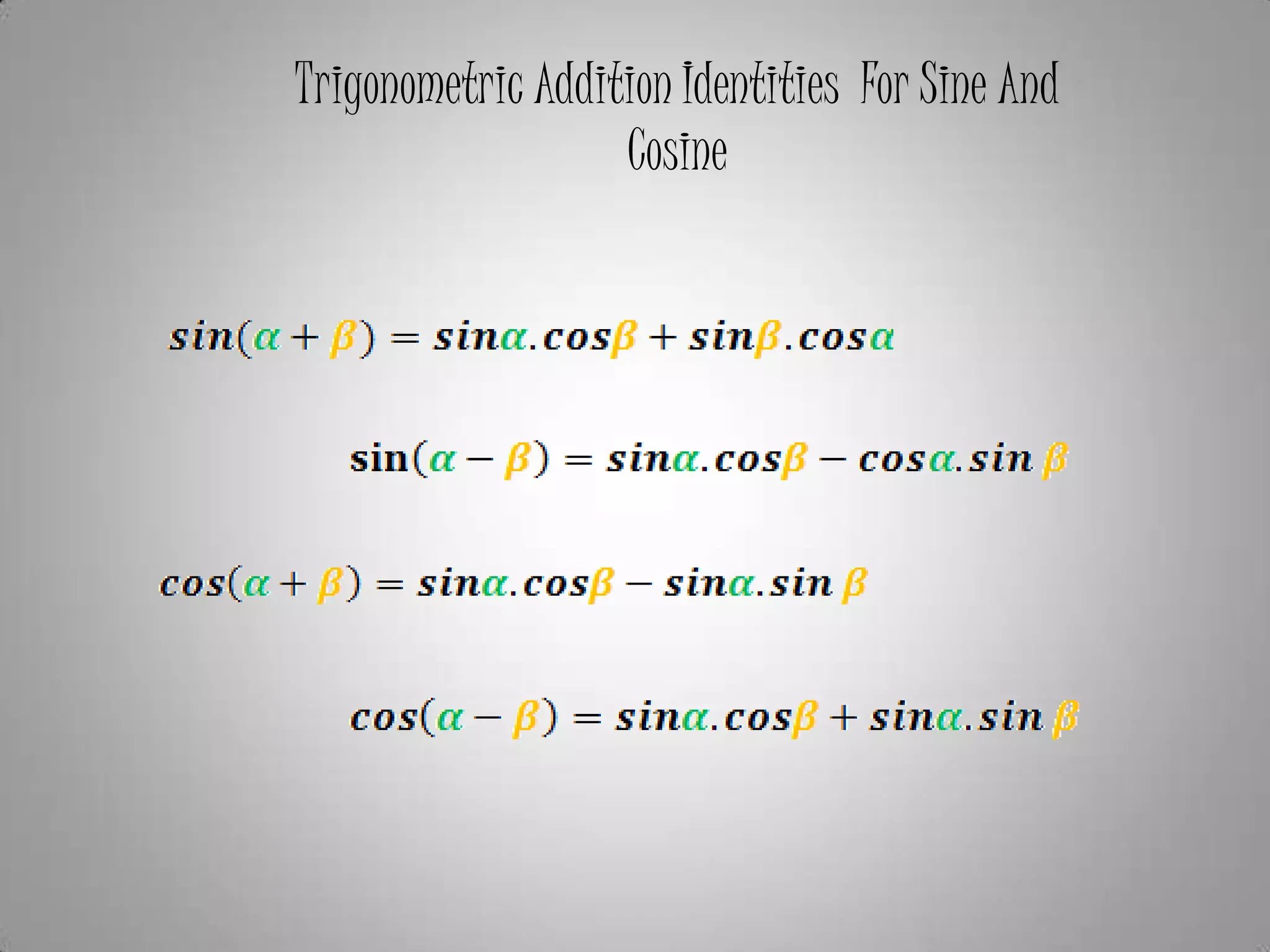 Trigonometry addition & substraction id | PPTX