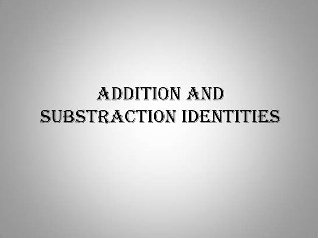 Trigonometry addition & substraction id | PPTX | Physics | Science