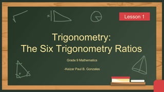 Trigonometry Ratios Grade 9 Mathematics.pptx