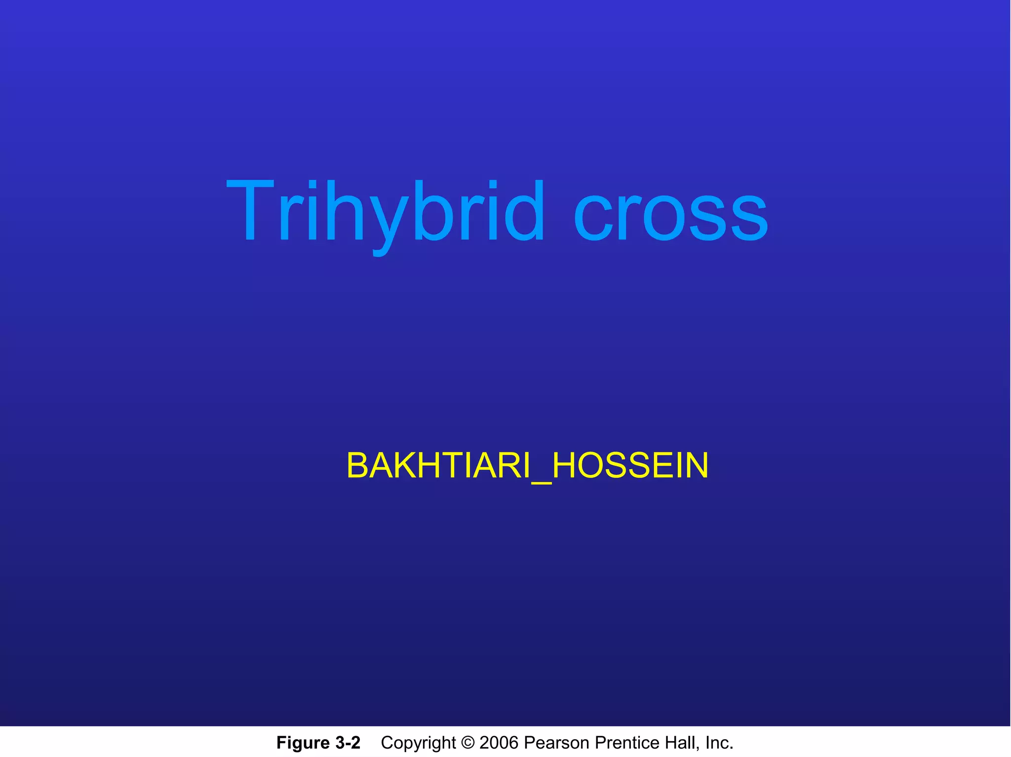 Trihybrid crosses | PPT