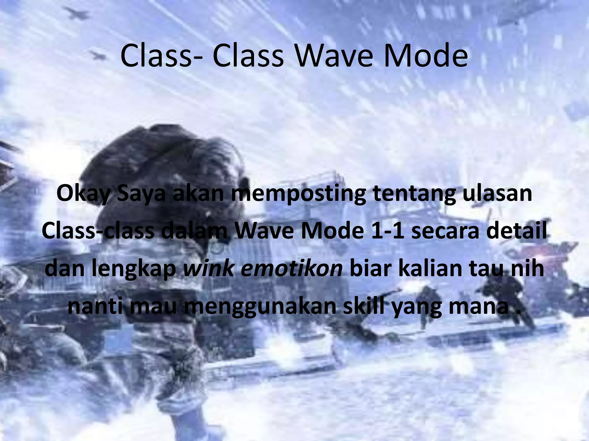 Trik bermain wave mode Crossfire dan kelas kelas wave mode | PPTX