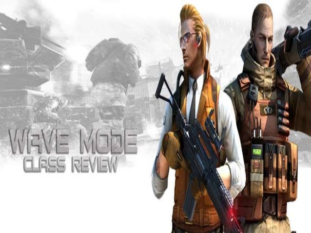 Trik bermain wave mode Crossfire dan kelas kelas wave mode | PPT