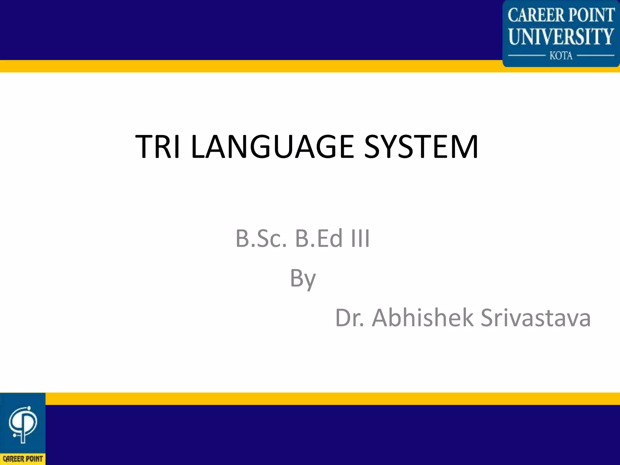 Tri language system | PPTX