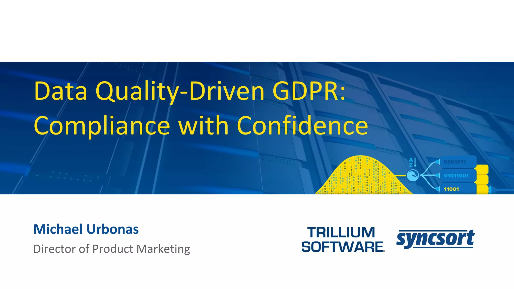 Data Quality-Driven GDPR: Compliance with Confidence | PPT | Free Download