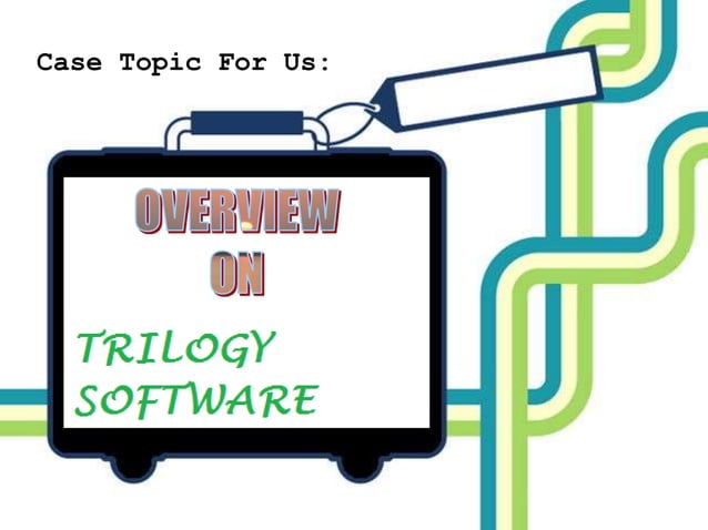 Trilogy software | PPT