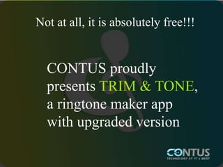 Trim and Tone - A Ringtone Maker Android App by Contus | PPTX ...
