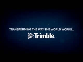 Trimble - Transforming the Way the World Works | PDF