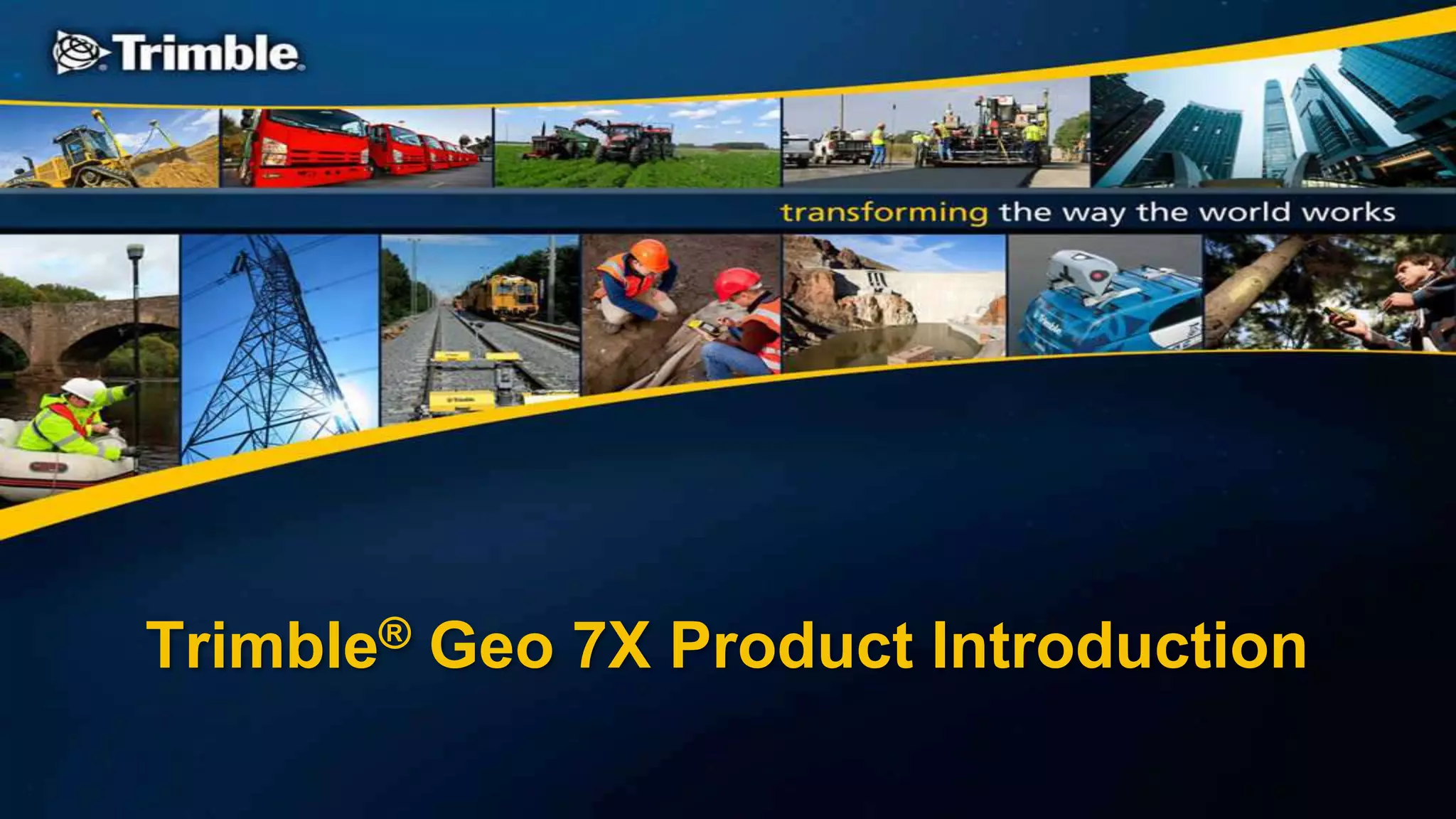 Trimble Geo 7 : Introduction | PPTX