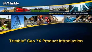 Trimble Geo 7 : Introduction | PPTX